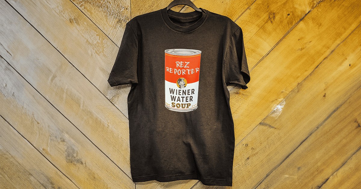 Rez Reporter - Wiener Water Soup T-Shirt - #myBemidji